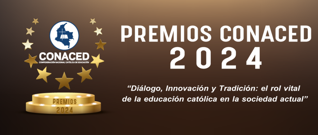 PREMIOS CONACED 2024 – Confederación Nacional Católica de Educación ...